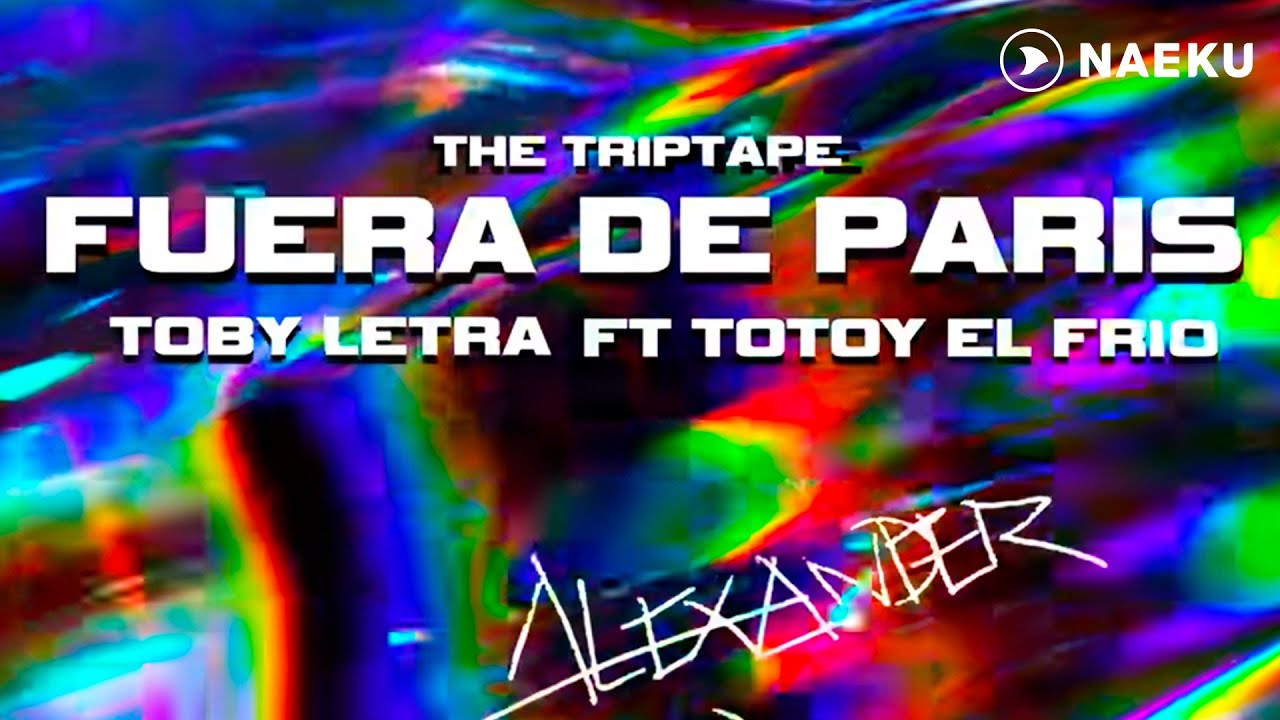 Alexander Dj Toby Letra Totoy El Frío - Fuera De París (Parte 3) - YouTube