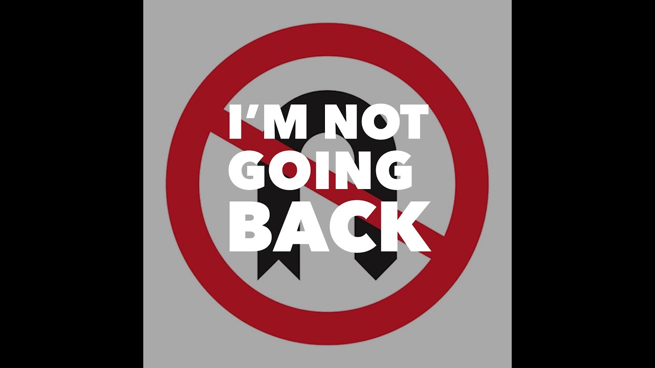 Not Going Back YouTube not-going-back-youtube