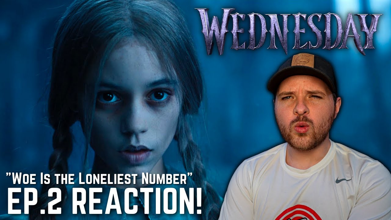 Wednesday Episode 2 Reaction! - "Woe Is the Loneliest Number" - YouTube