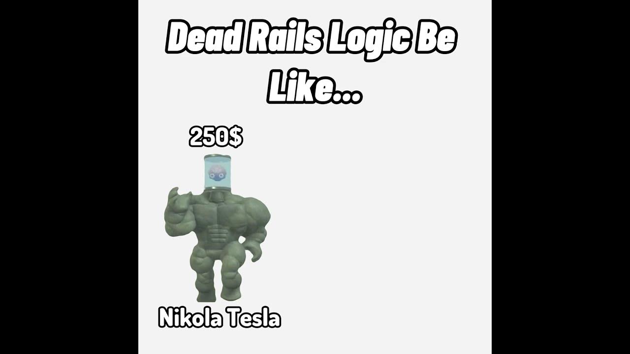 🐰Dead Rails Logic Be Like... #deadrails #meme #roblox - YouTube