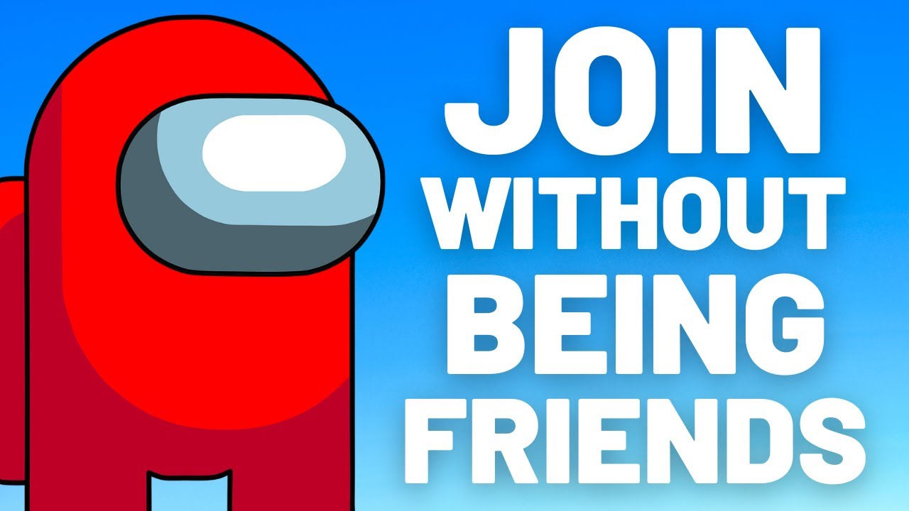 How to Join on Among Us Without Being Friends - YouTube