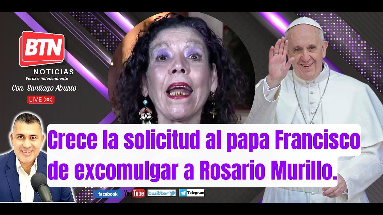 En Vivo: Crece la solicitud al papa Francisco de excomulgar a Rosario ...