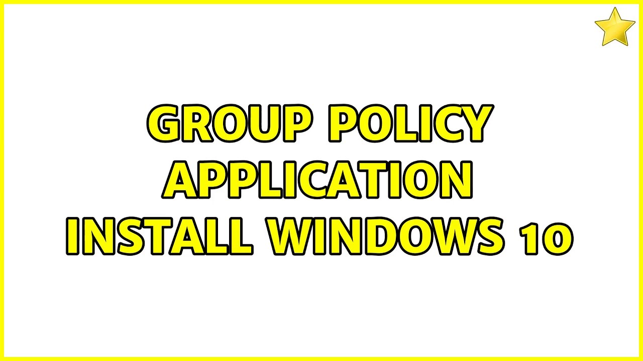 Group Policy Application Install Windows 10 - YouTube