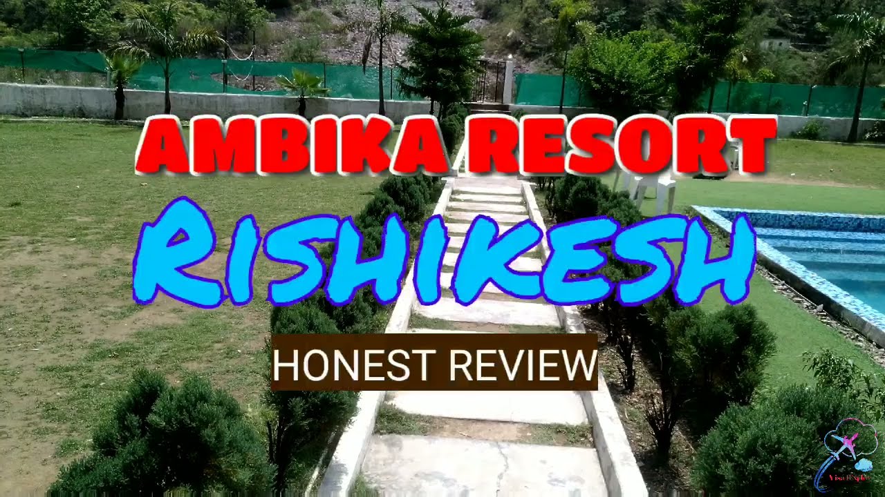 AMBIKA RESORT AC Cottages - Rishikesh | Honest Review | 2022 | Channel ...