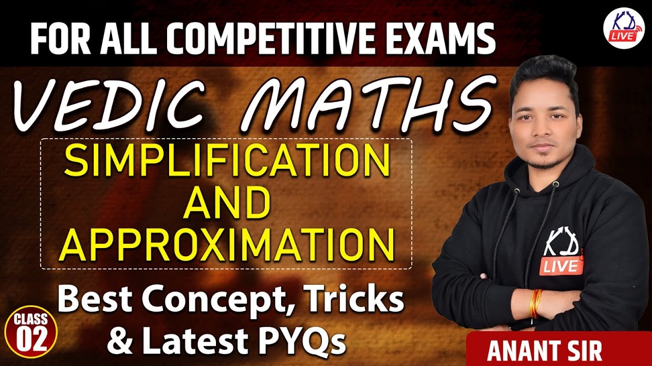VEDIC MATHS | SIMPLIFICATION & APPROXIMATION | FOR ALL COMPETITIVE EXAMS | CLASS-2 | BY ANANT ...