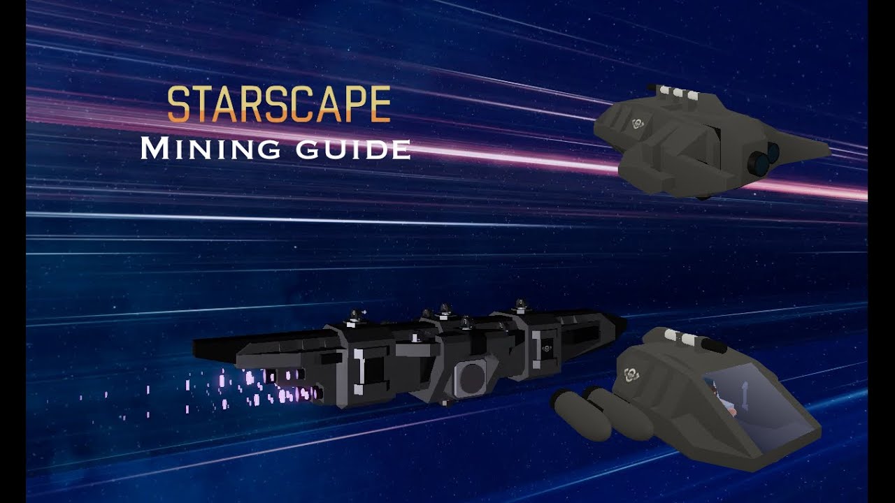 Starscape Mining Guide - YouTube