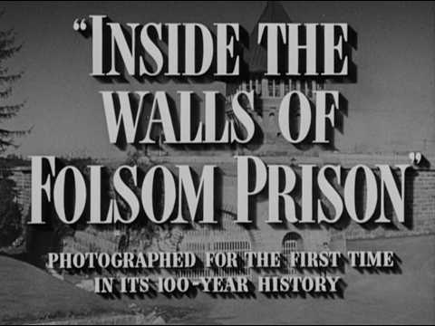 Inside the Walls of Folsom Prison (Crane Wilbur, 1951)
