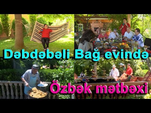 Məhşurlar möhtəşəm Dəbdəbəli Bağ evində Özbək mətbəxində