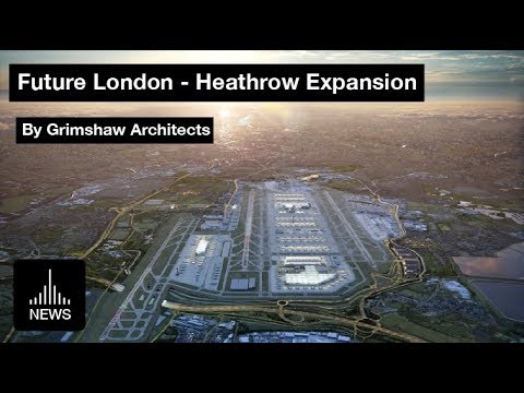 Future London - Heathrow Airport Expansion Masterplan - YouTube