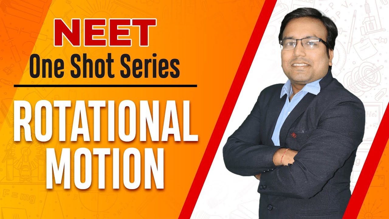 Rotational Motion Explained | NEET One Shot-Physics |Motion NEET # ...