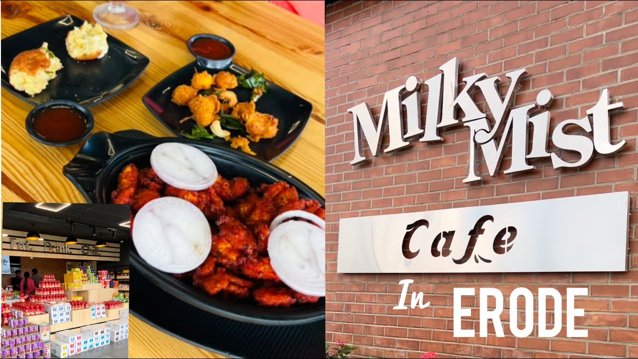 MilkyMist Cafe in Erode | Longdrive | Chitode to Kavandapadi Road ...
