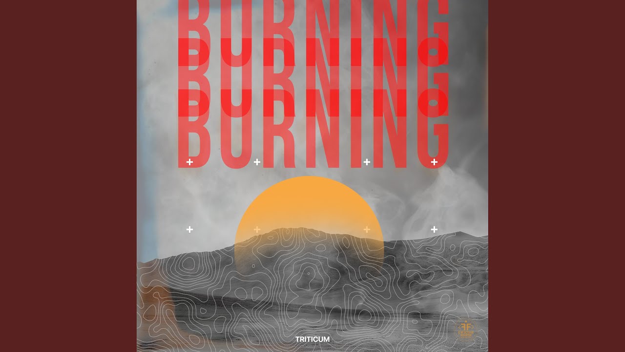 Burning - YouTube