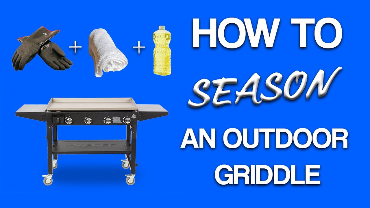How to Season a New Griddle Top | Seasoning a New Griddle & What to ...