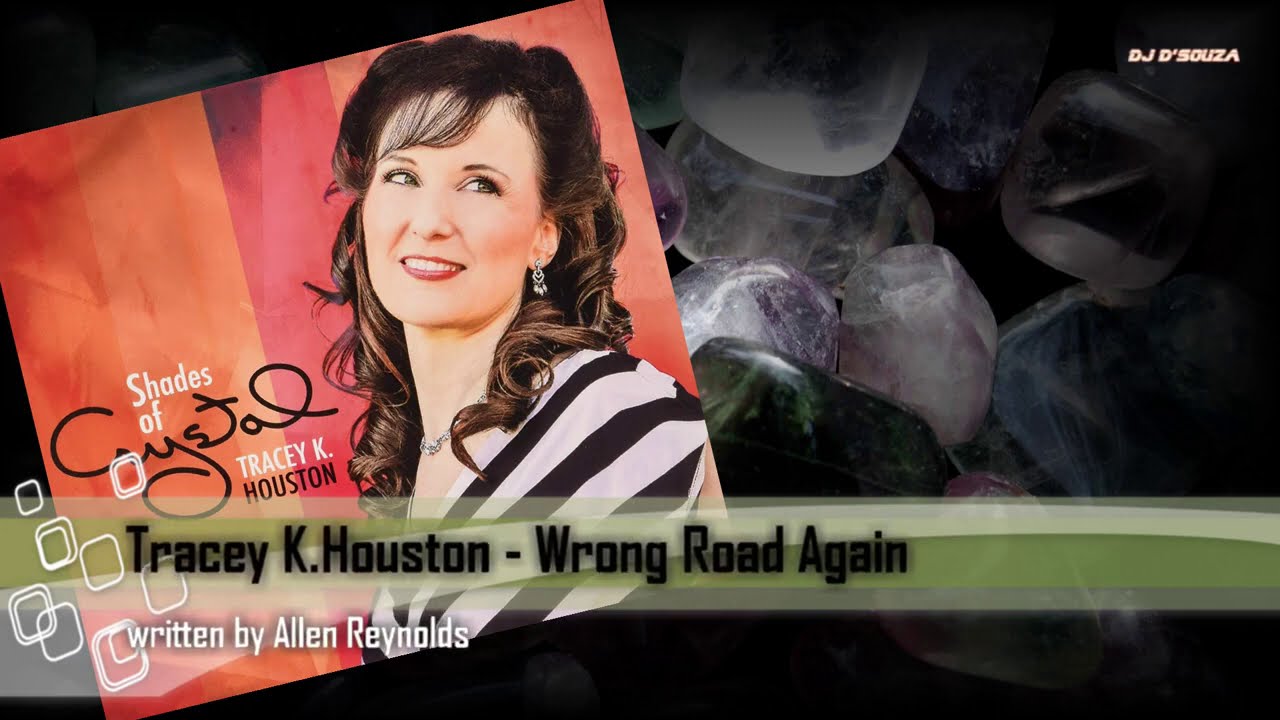 Tracey K Houston - Wrong Road Again - YouTube Music