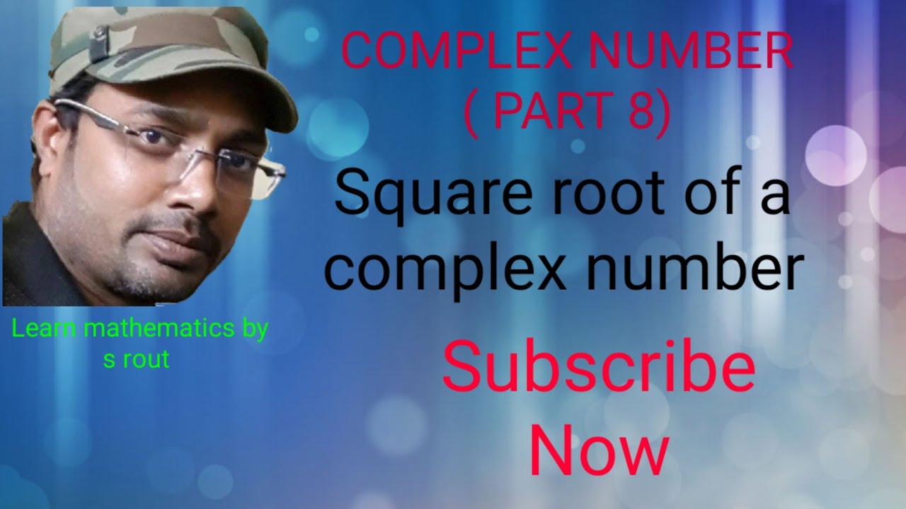 COMPLEX NUMBER PART-8 ,Square root of a complex number - YouTube