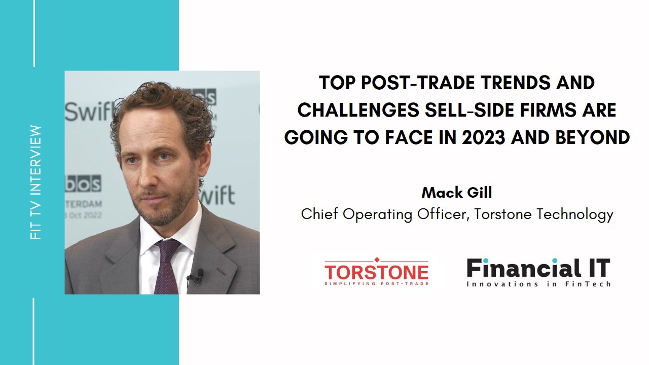 Watch the views of Mack Gill, Chief Operating Officer at Torstone ...