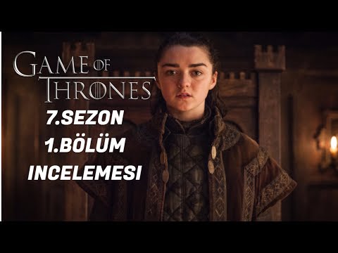 GAME OF THRONES | 7.SEZON 1.BÖLÜM İNCELEMESİ (Dragonstone)