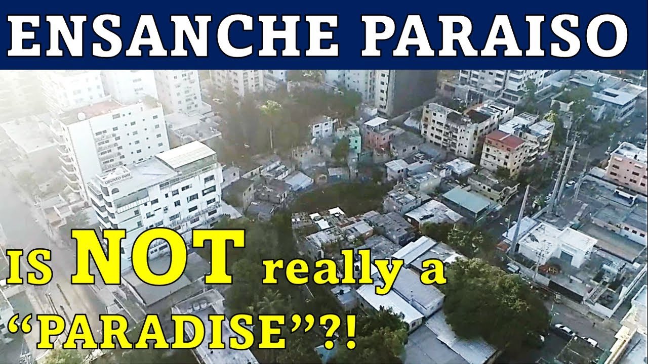 [4K] Tour: Ensanche Paraiso and Barrio Los Platanitos, Santo Domingo ...