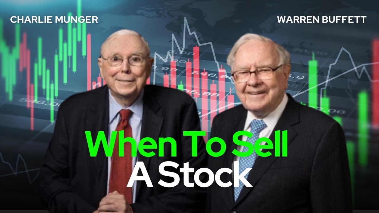 How To Decide When To Sell A Stock: Warren Buffett & Charlie Munger ...