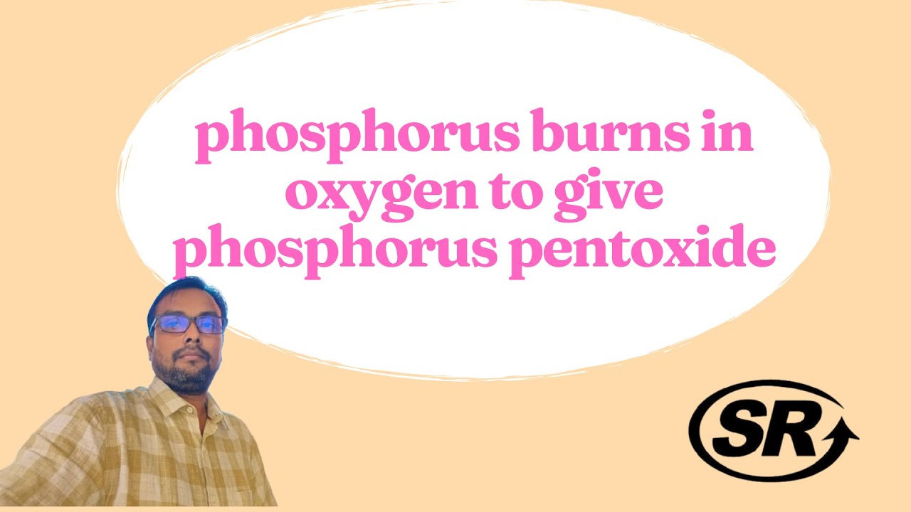 phosphorus burns in oxygen to give phosphorus pentoxide - YouTube