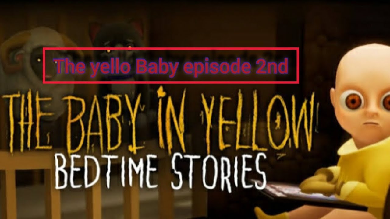 the yellow Baby episode 2 like share subscribe😀 - YouTube