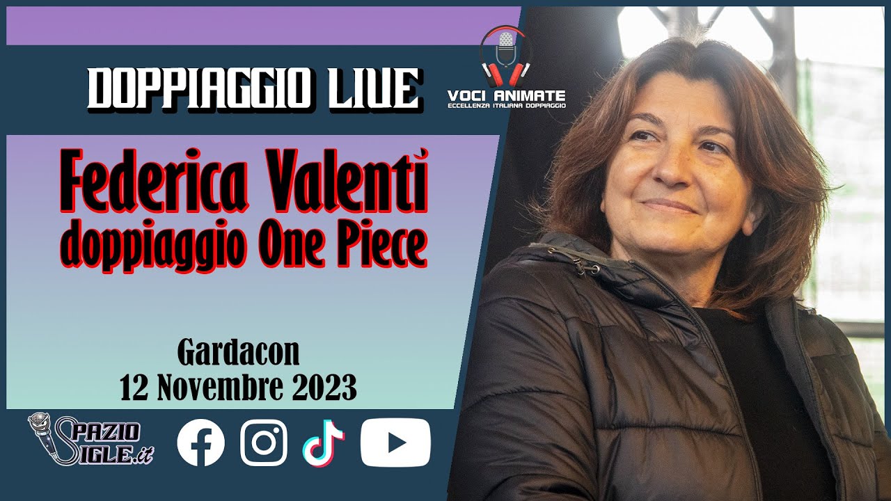 Federica Valenti ♪ Doppiaggio Live One Piece (Evento @vocianimate7115 ...