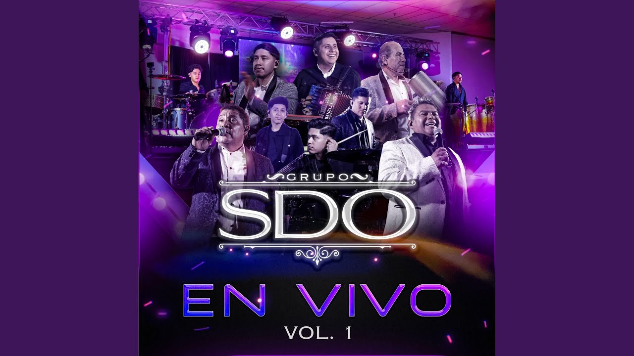 Mi Tesoro / No Me Conoces Aún / Un Desengaño (En vivo) - Grupo SDO ...