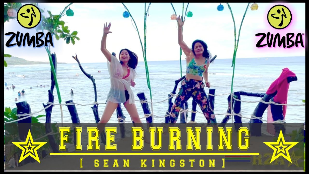 [FIRE BURNING / Sean Kingston] [Zumba® / Dance Fitness] [R2AS / PH ...