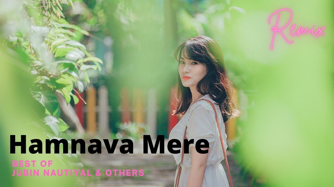 Hamnava Mere and Other Jubin Hits - YouTube