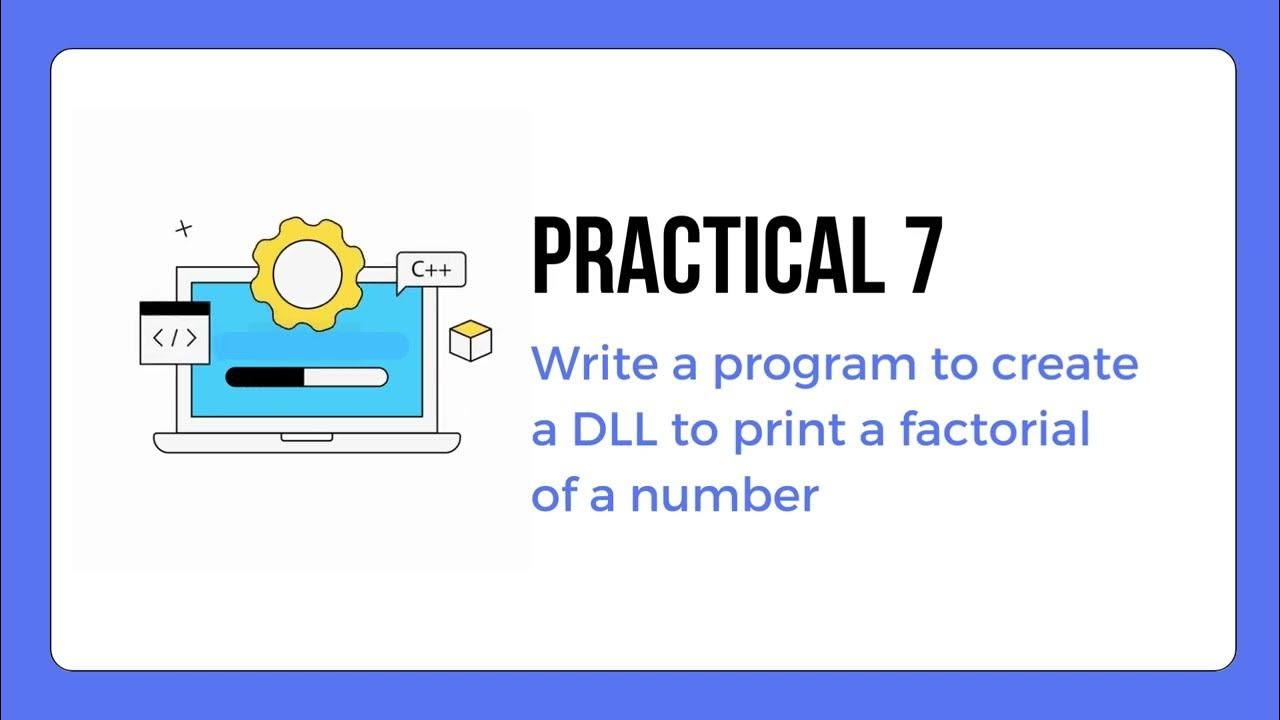 Practical - 7 Create a DLL to print a factorial of a number | Advanced Web Programming | BSCIT ...