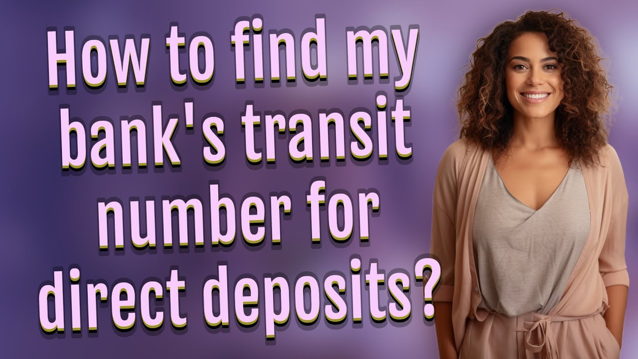 How to find my bank's transit number for direct deposits? - YouTube