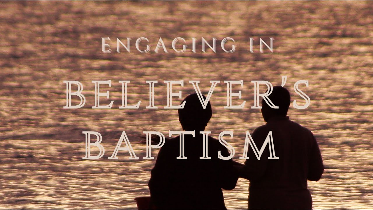 Engaging Believer's Baptism | Paul Amador - YouTube