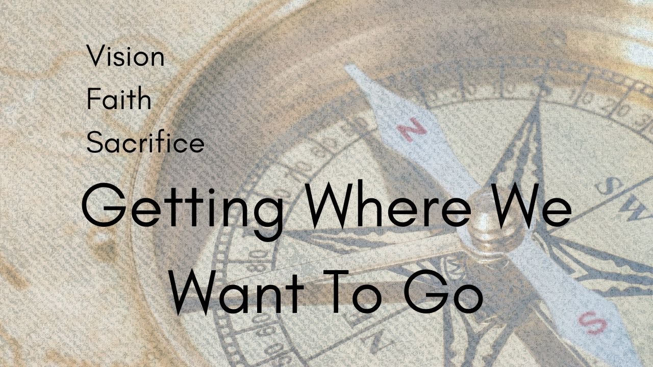 Vision, Faith, Sacrifice - week 6 - Being Disciples - May 21, 2023 ...