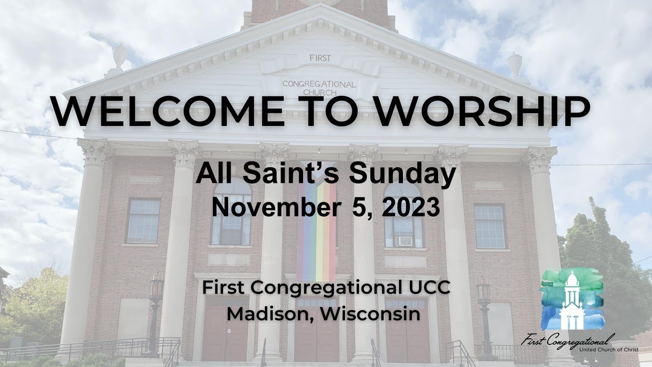 All Saints' Sunday November 5, 2023 | First Congregational UCC, Madison ...