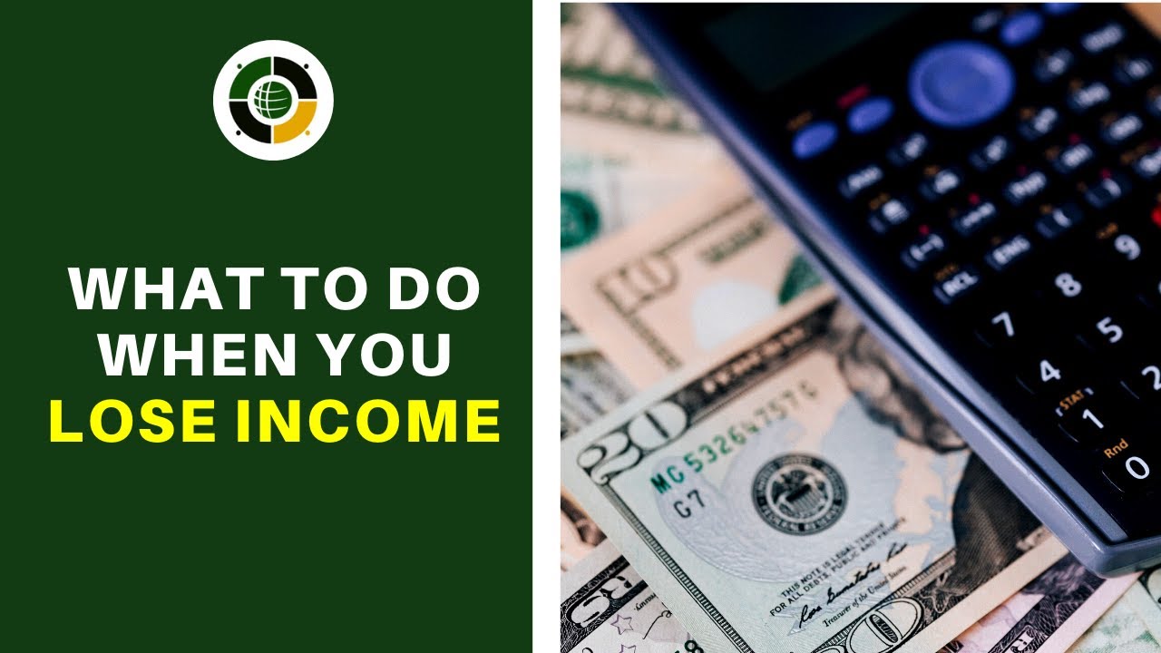 WHAT TO DO WHEN YOU LOSE INCOME - YouTube