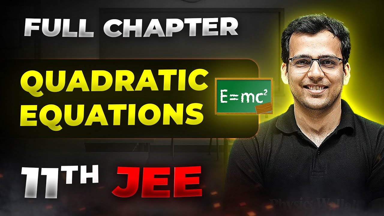 Quadratic Equations FULL CHAPTER | Class 11th Maths | Arjuna JEE - YouTube