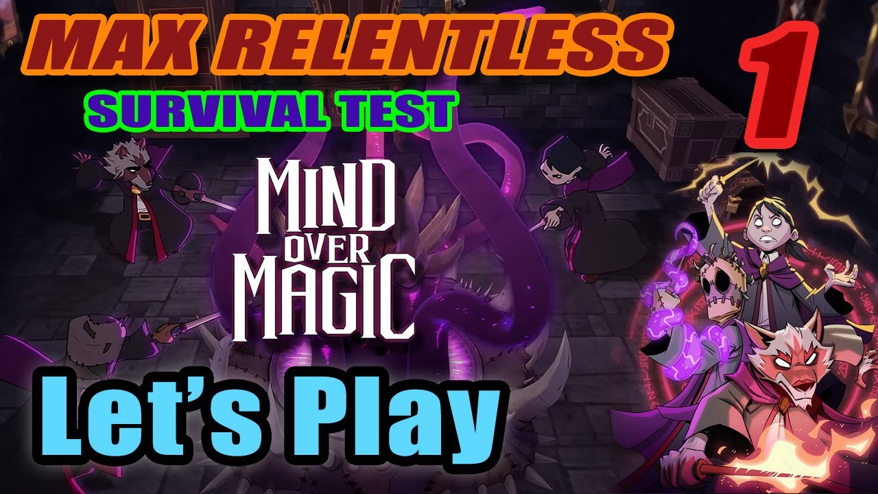 Let's Play - Mind Over Magic - Max Relentless (Max Settings) - Full ...