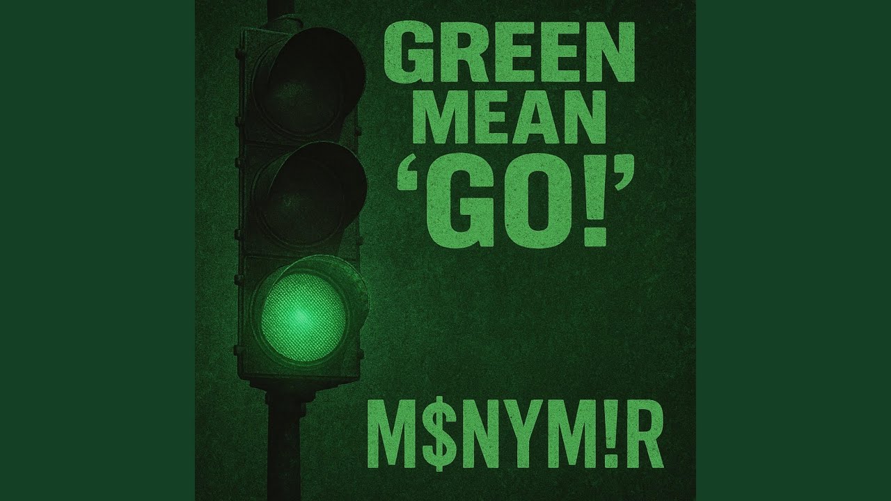 Green mean "Go!" (Heartbreak n Poverty) - YouTube