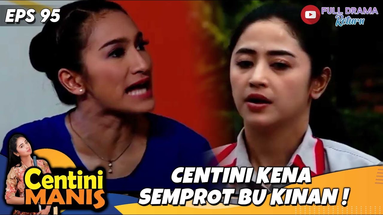 PUNYA BOS IRI-AN, CENTINI KENA SEMPROT BU KINAN ! | CENTINI MANIS | EPS 95 (5/5) - YouTube