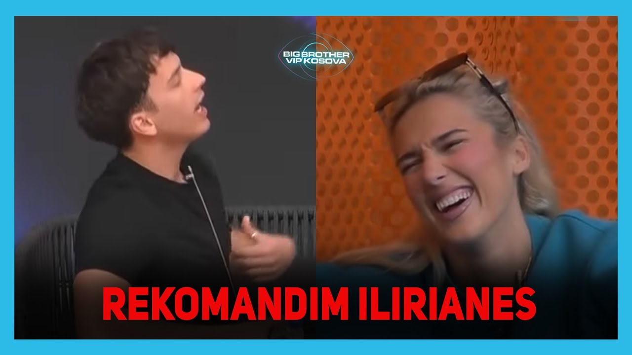 Blerando i jep një rekomandim Ilirianes, ajo ja kthen: Veç ti mos m ...