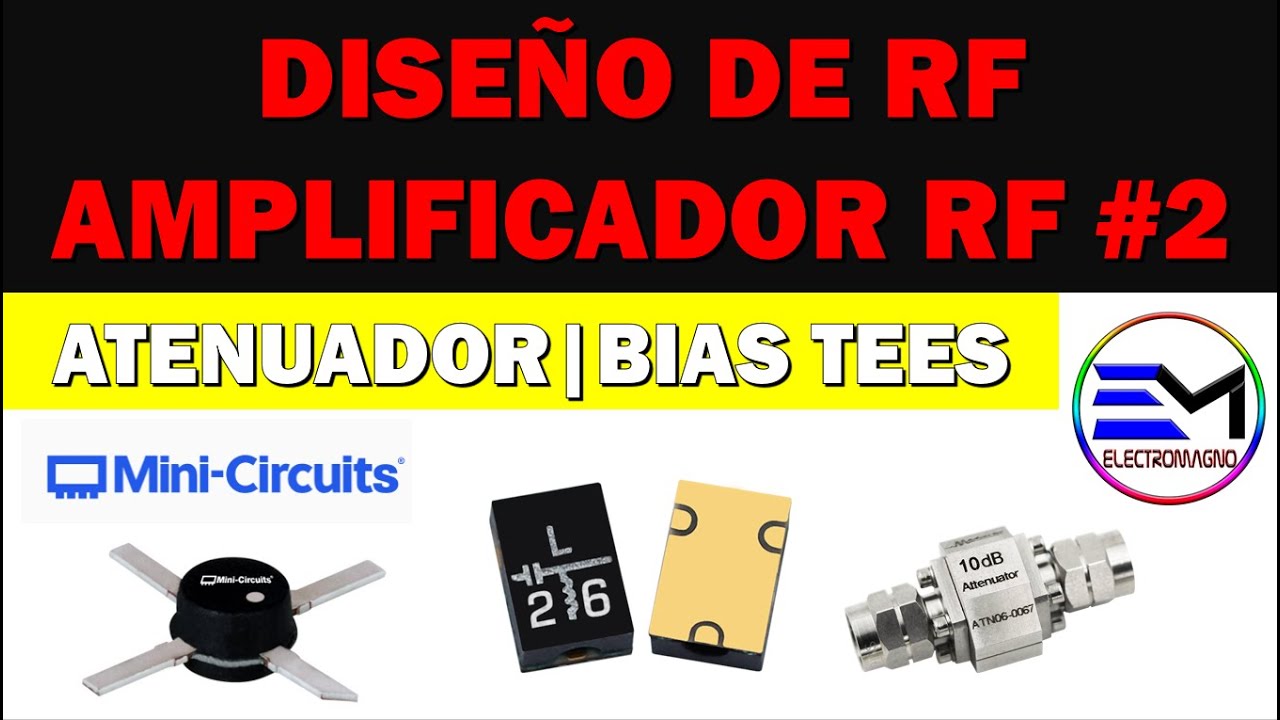 Diseño de Radiofrecuencia RF | Amplificador RF| Atenuador PI y BIAS TEE #2 - YouTube