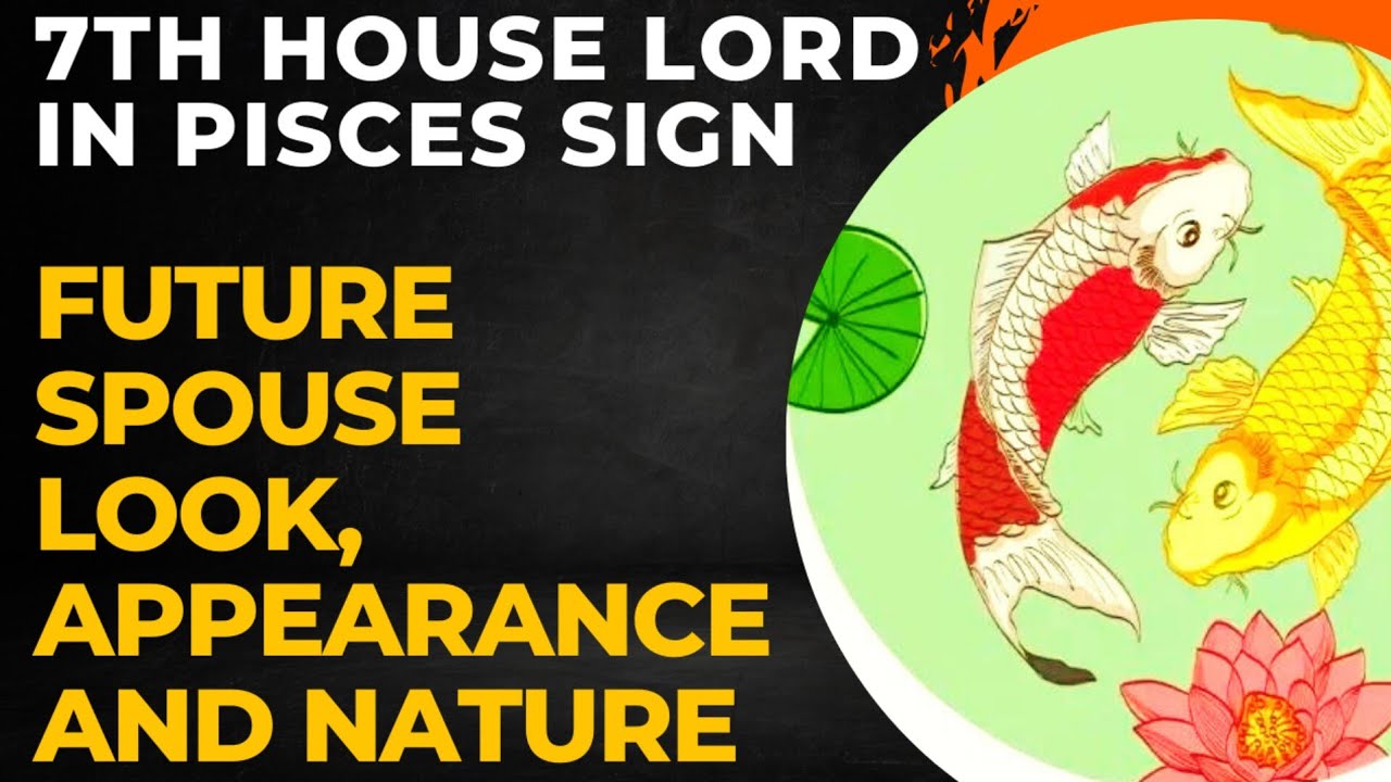 7th House Lord In Pisces Sign || Future Spouse Look, Appearance, And ...