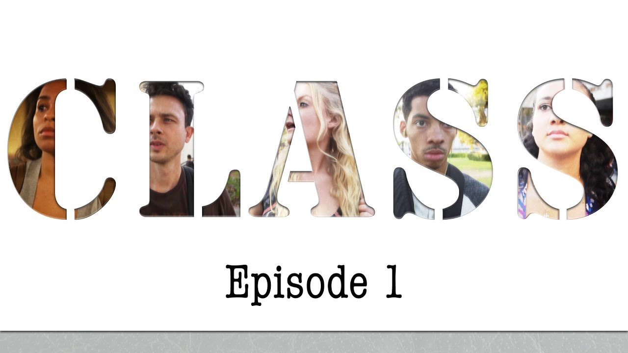 CLASS - Episode 1: "Drunk and Hot Girls" - YouTube