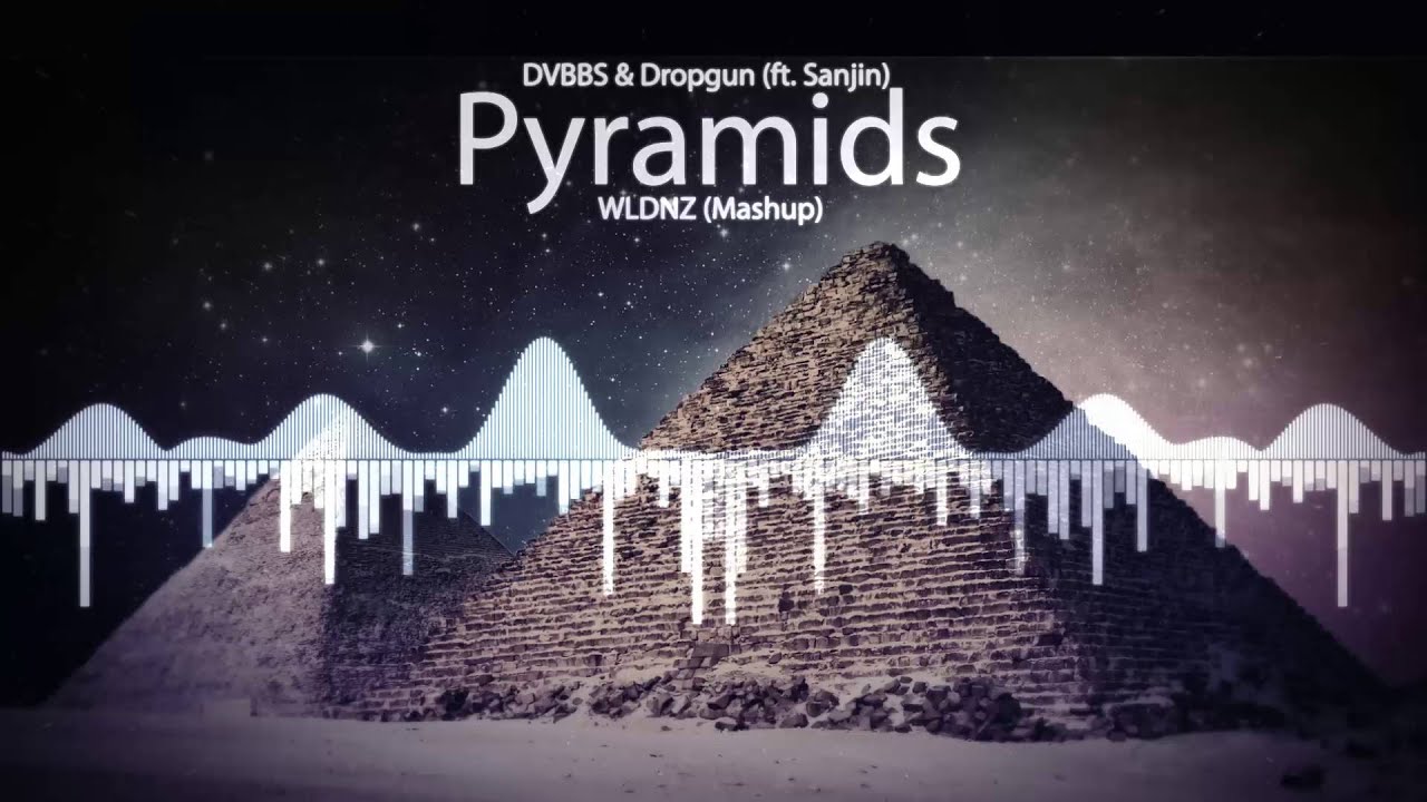 DVBBS & Dropgun - Pyramids (ft. Sanjin) //WLDNZ Mashup// - YouTube