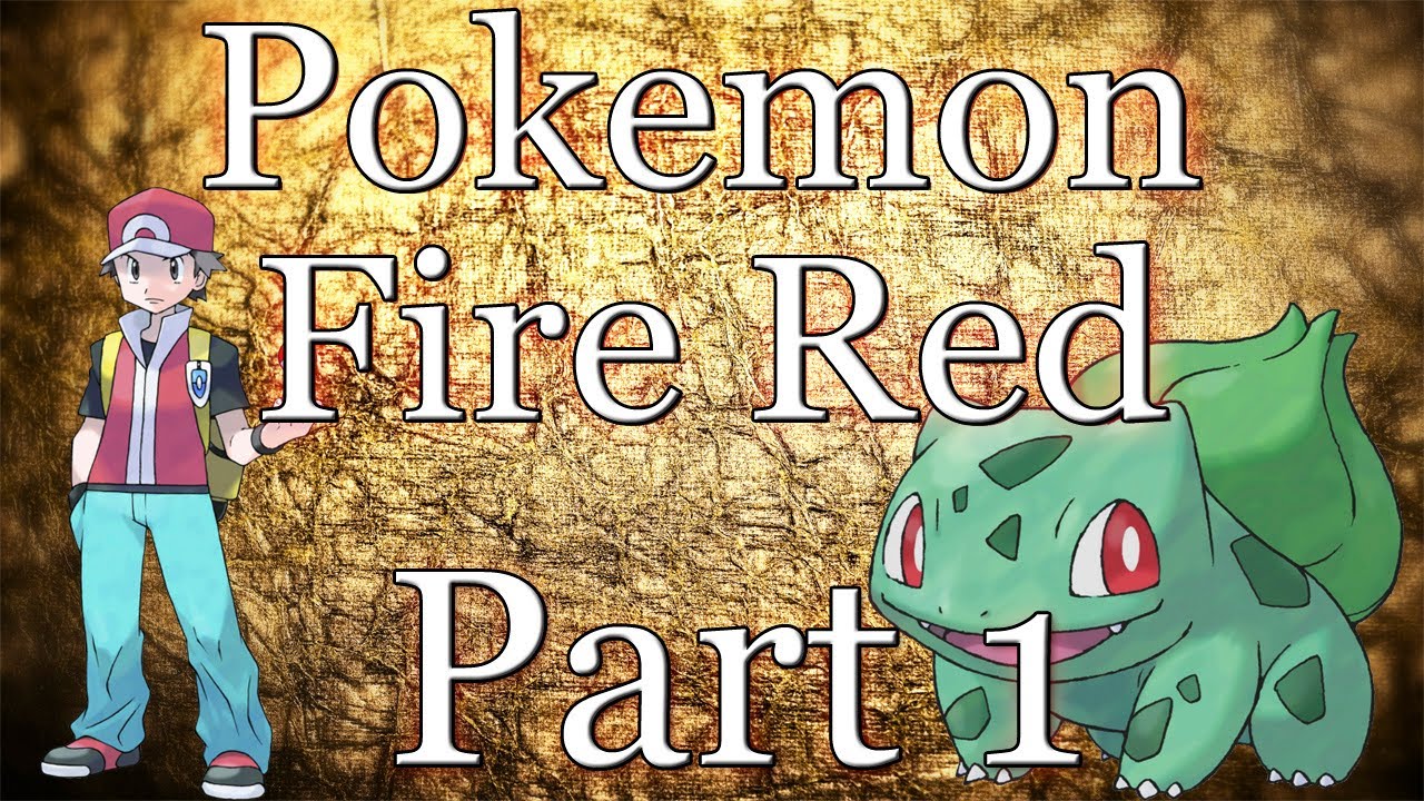 Pokemon Fire Red - Walkthrough - Part 1 - The Adventure Begins! - YouTube