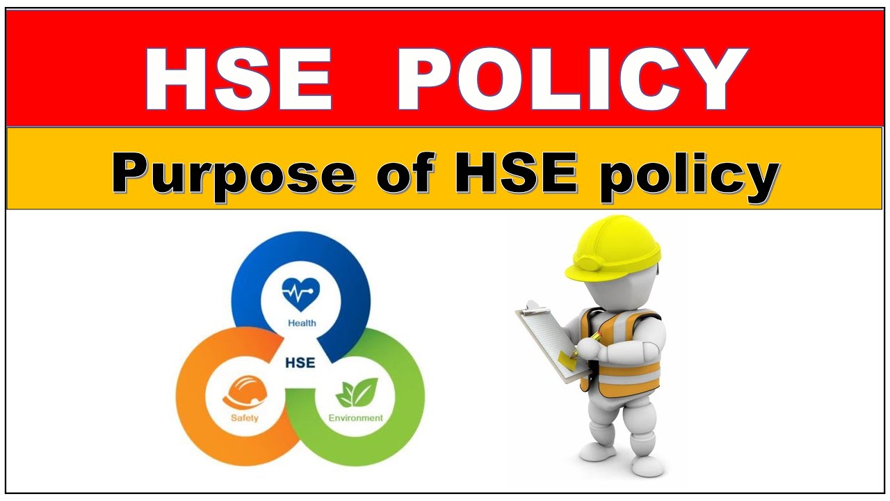 What is HSE Policy || Purpose of HSE policy || Who is writing HSE ...