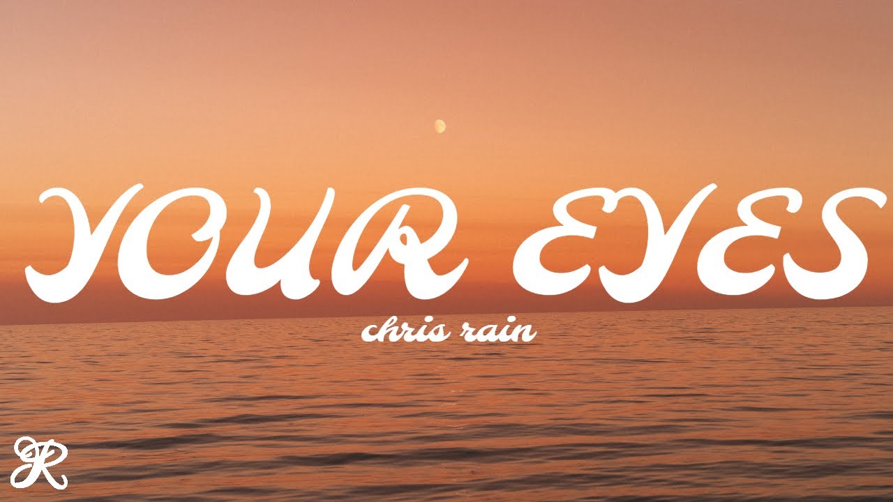 Chris Rain - Your Eyes (Prod. BigBadBeats) [Lyrics] - YouTube