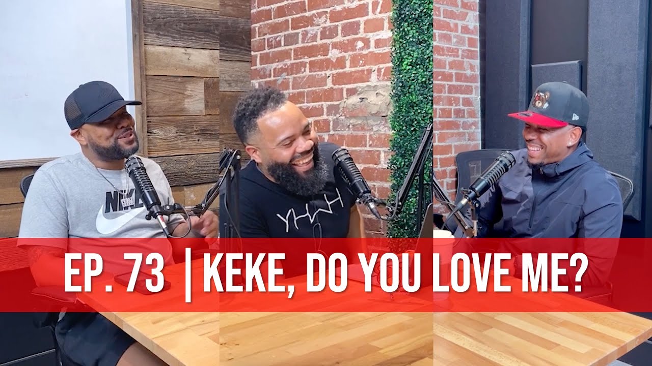 Keke, Do You Love Me? | Ep. 73 #ManlyDeedsPodcast - YouTube