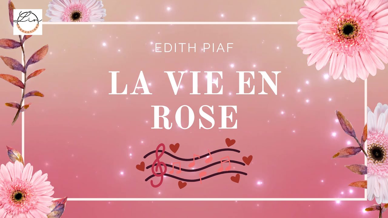 LA VIE EN ROSE - Edith Piaf LYRICS - YouTube