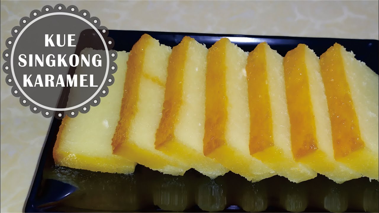 Resep Kue Singkong Karamel | Cassava Cake Recipe | Cara membuat kue ...